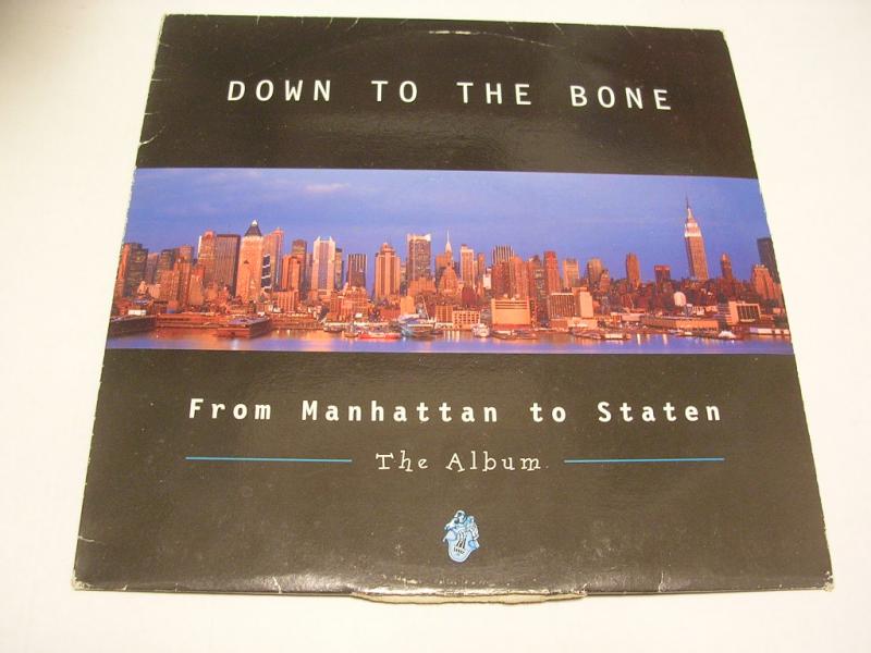 Down To The Bone/From Manhattan To Staten - The Album レコード通販・買取はサウンドファインダー