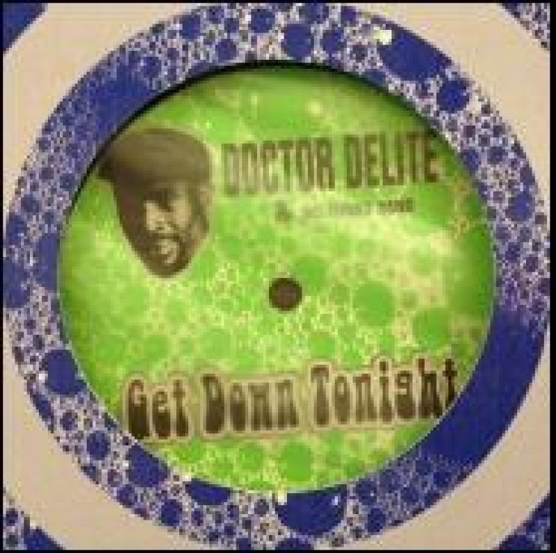 DOCTOR DELITE & HIS FUNKY BAND/GET DOWN TONIGHT レコード通販・買取はサウンドファインダー
