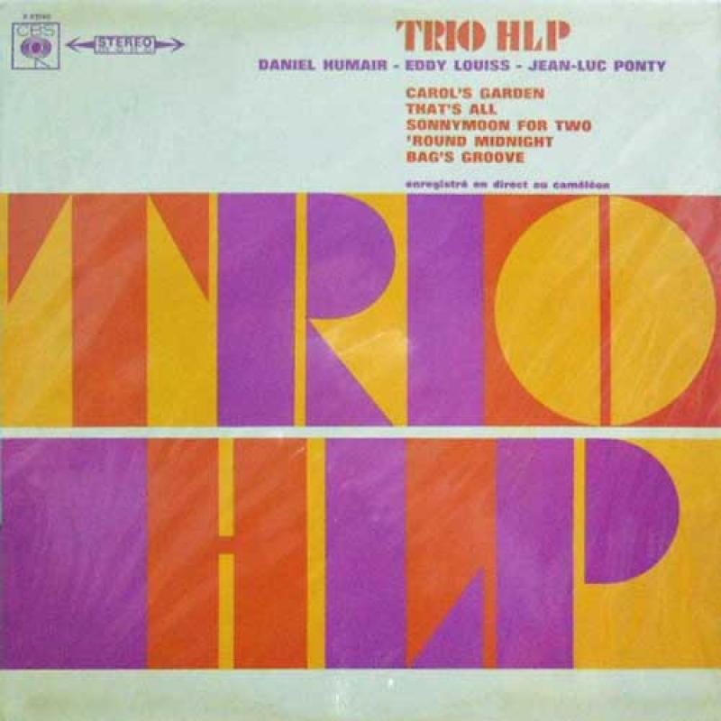 TRIO HLP: DANIEL HUMAIR, EDDY LOUISS, JEAN LUC PONTY/Trio HLP レコード通販・買取 ...